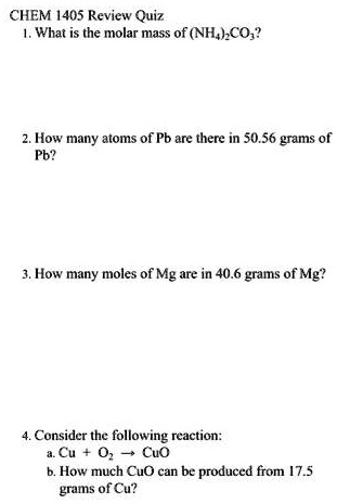 SOLVED: CHEM 1405 Review Quiz: What is the molar mass of (NH4)CO3? How ...