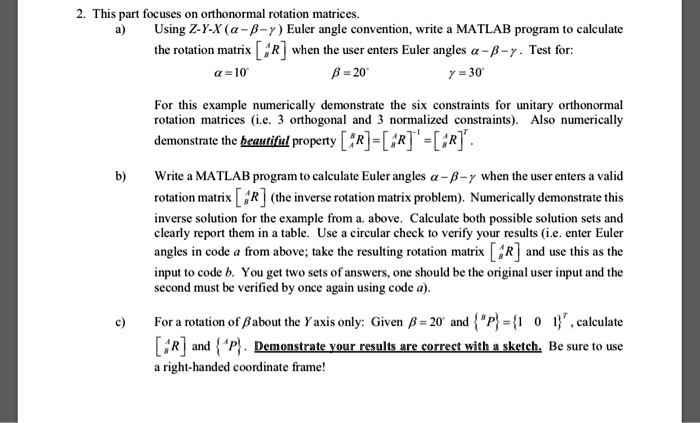 Solved This Part Focuses On Orthonormal Rotation Matrices A Using Z Y X Euler Angle