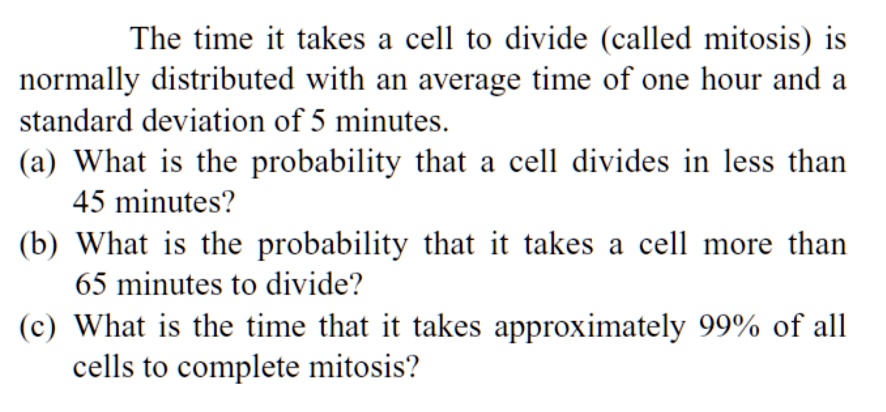 the time it takes a cell to divide called mitosis is normally ...