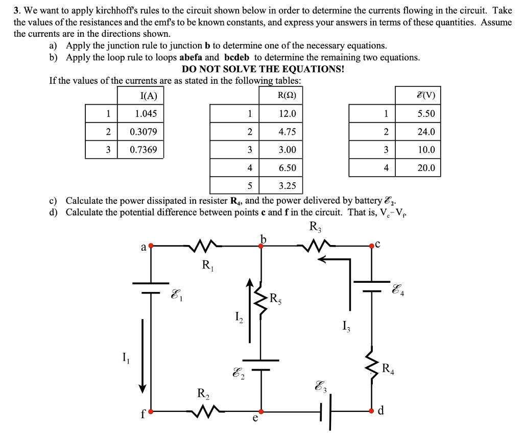 3 we want to apply kirchhoffs rules to the circuit shown below in order to determine the ...