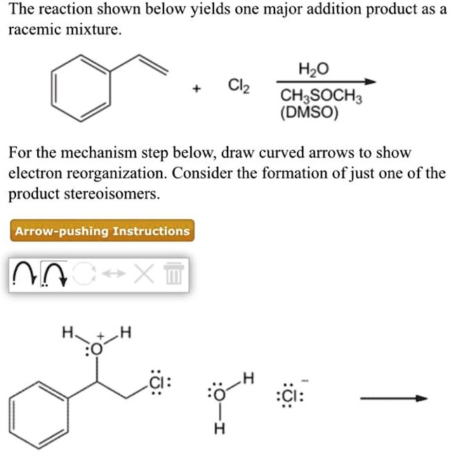 SOLVED: The reaction shown below yields one major addition product as a racemic mixture. HzO CH ...