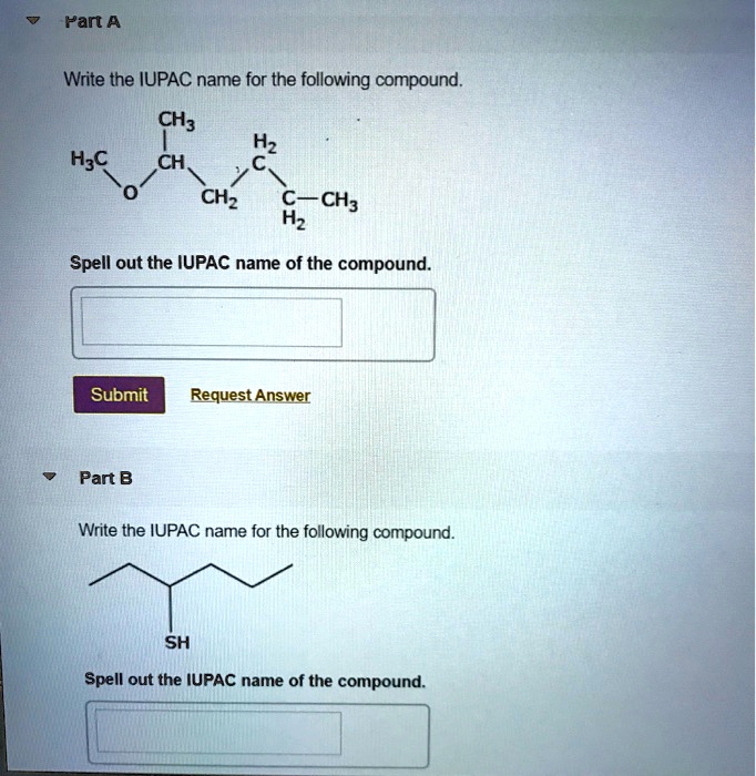 SOLVED: Fan A Write the IUPAC name for the following compound: CH3 Hz H3C CH CHz C CH3 Hz Spell ...