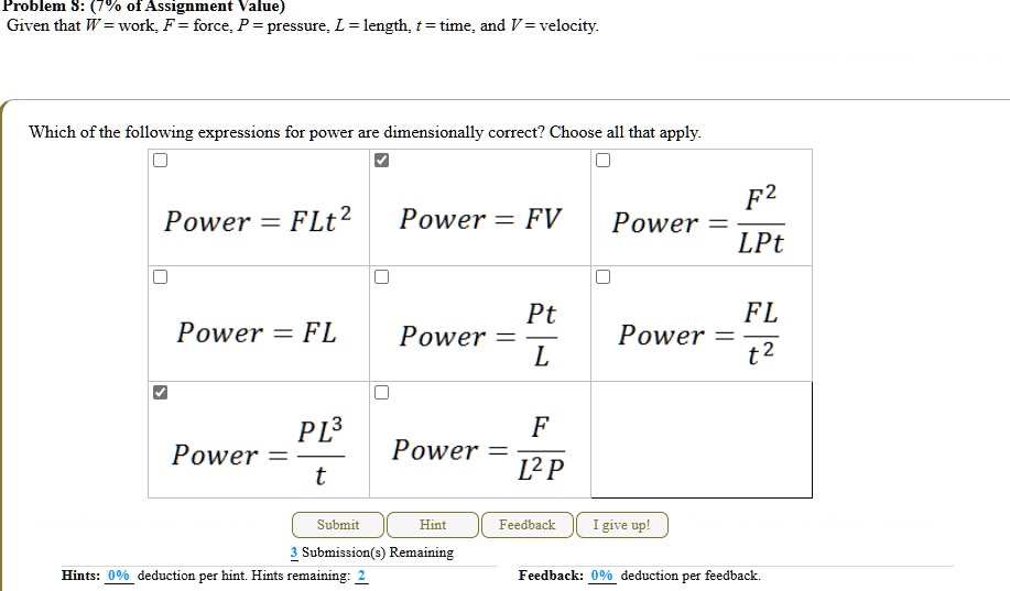 Problem 8: (7% of Assignment Value) Given that W = work, F