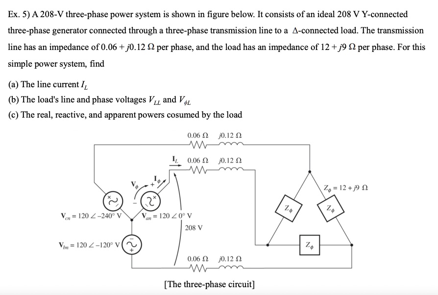 ex 5 a 208 v three phase power system is shown in figure below it consists ofan ideal 208 v y ...