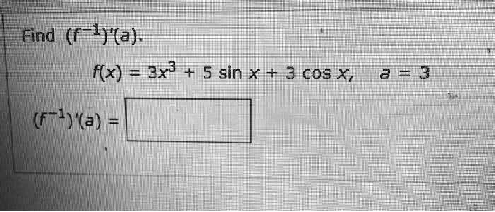 SOLVED: Find (f"")a): f(x) = 3x3 + 5 sin x + 3 coS x, 3 = 3 (6-1) '(a)