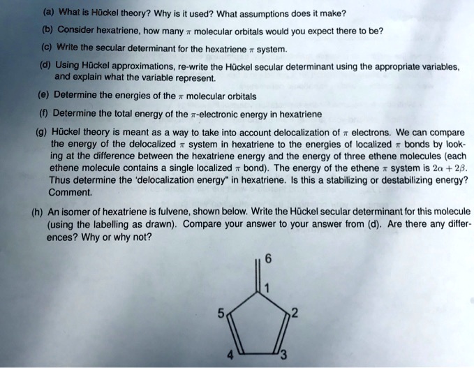 A what is huckel theory why is used whal assumplions does...