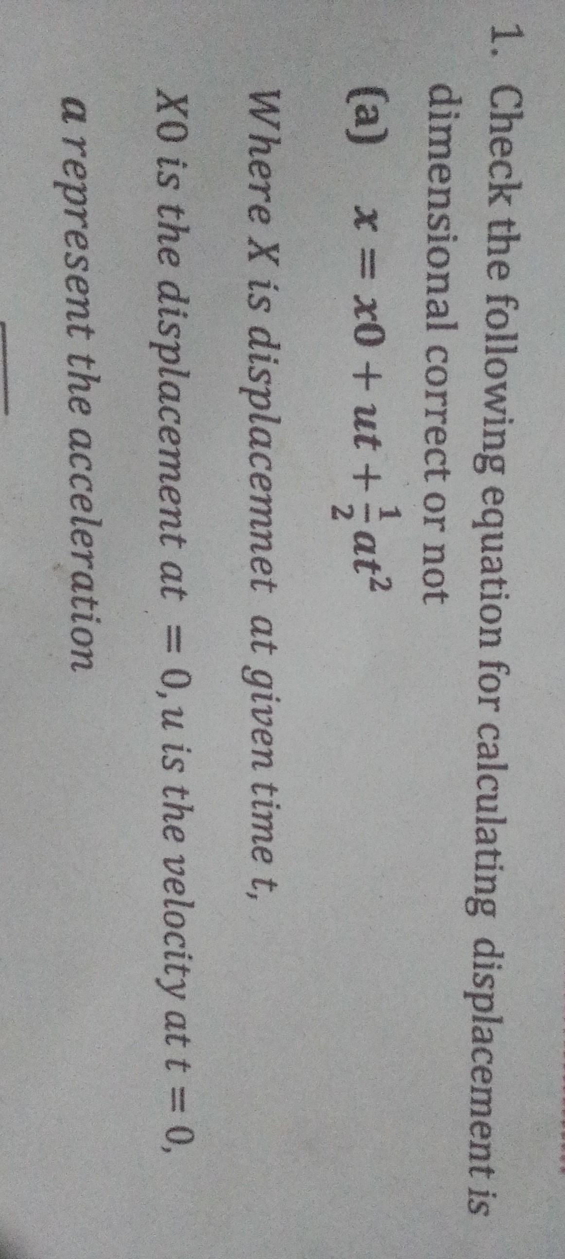 SOLVED: 1. Check the following equation for calculating displacement is dimensional correct or ...