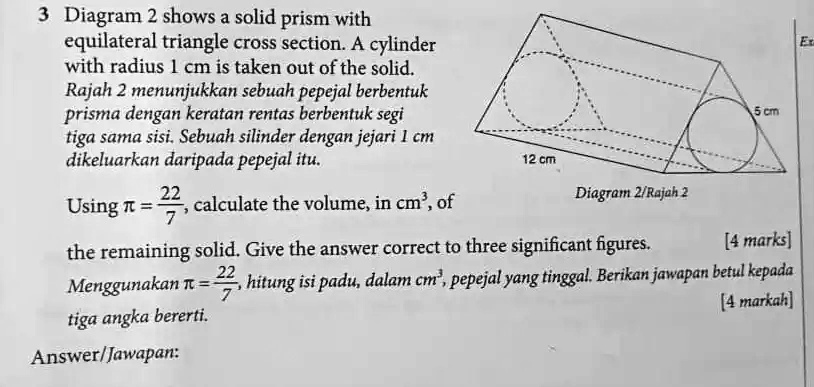 3 Diagram 2 shows a solid prism with equilateral triangle cross section. A cylinder with radius ...