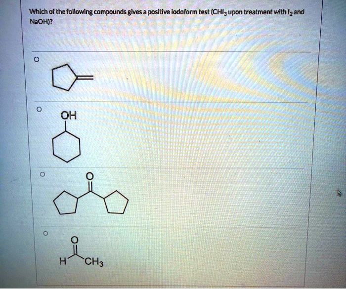 SOLVED: Which of the following compounds gives a positive iodoform test ...
