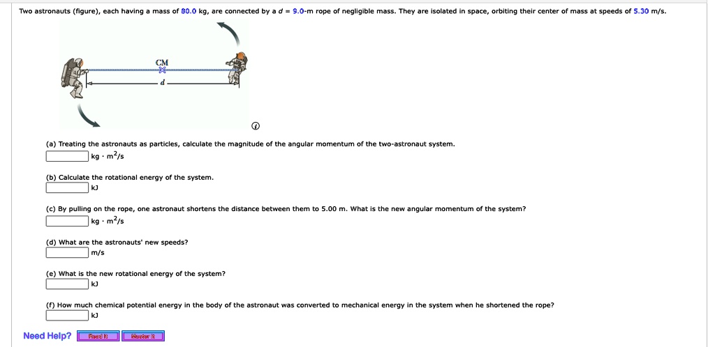 SOLVED: (a) Treating the astronauts as particles, calculate the ...