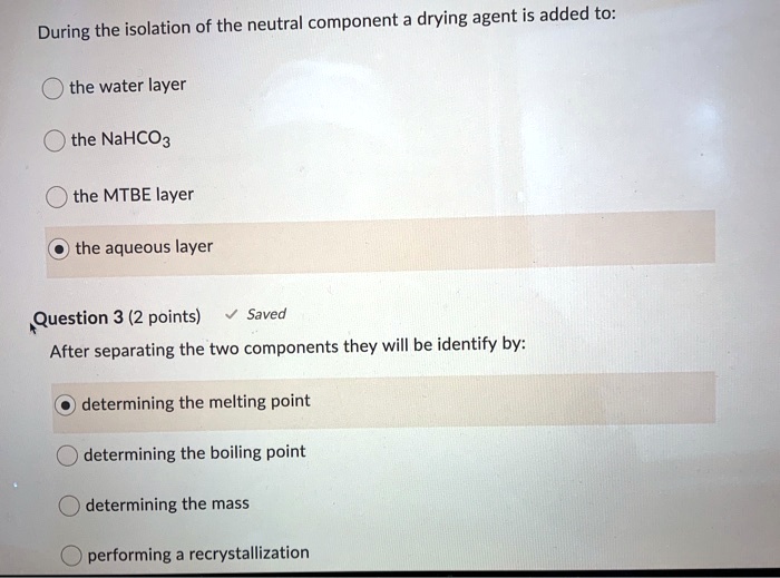 During the isolation of the neutral component a drying agent is added ...