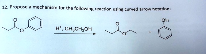 SOLVED: 12. Propose mechanism for the following reaction using curved arrow notation: OH Ht ...