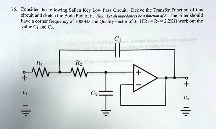 SOLVED: Consider the following Sallen Key Low Pass Circuit. Derive the Transfer Function of this ...