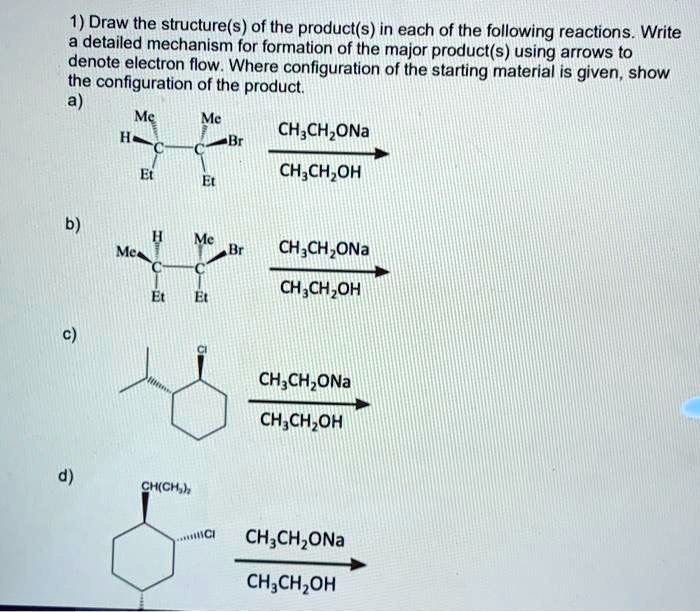 SOLVED: Draw the structure(s) of the product(s) in each of the following reactions. Write a ...