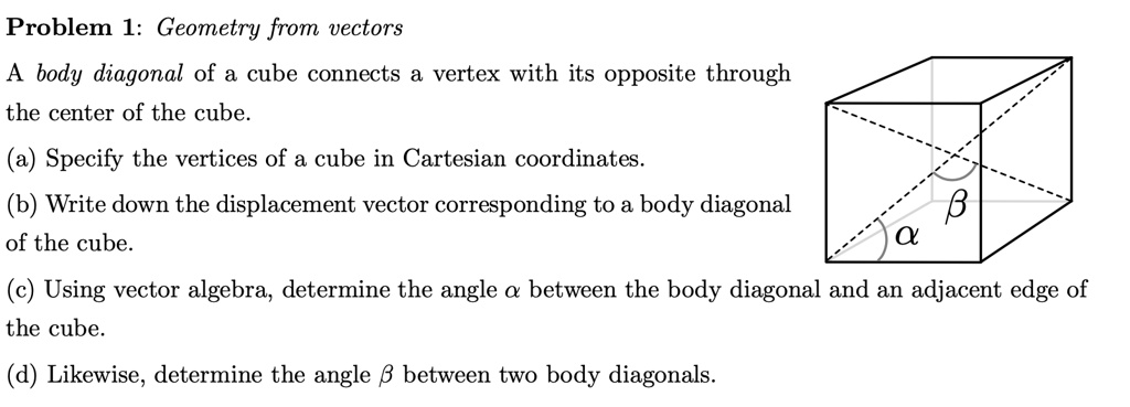 problem 1 geometry from vectors body diagonal of a cube connects a ...