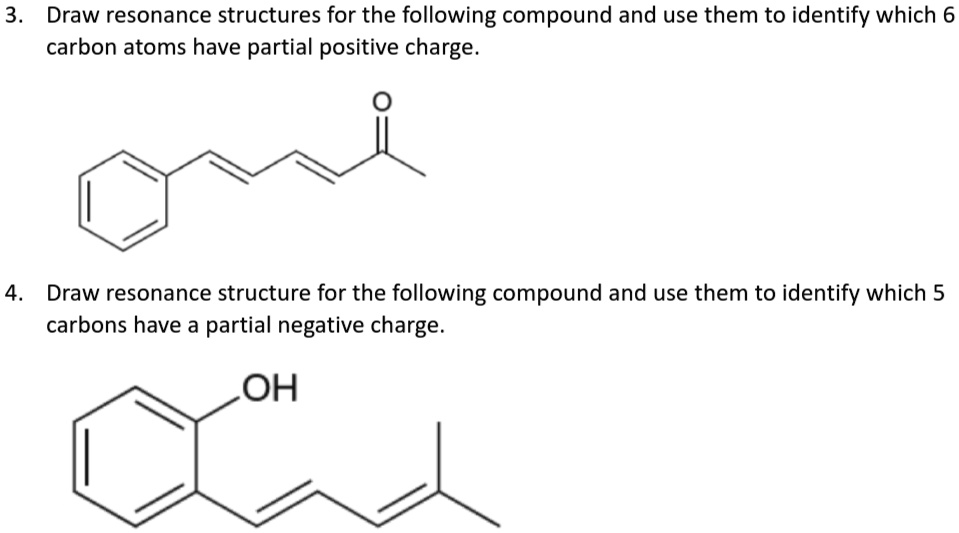 3 draw resonance structures for the following compound and use them to ...