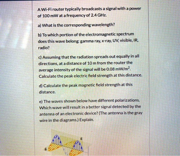 SOLVED: A Wi-Fi router typically broadcasts a signal with a power of ...