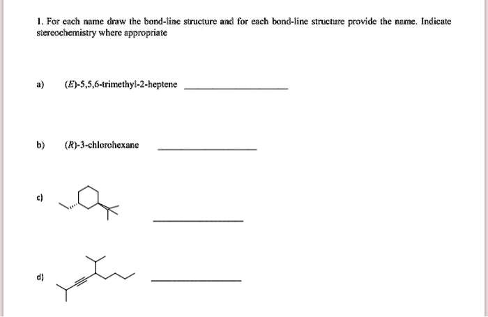 SOLVED: I. For each name, draw the bond-line structure and for each ...