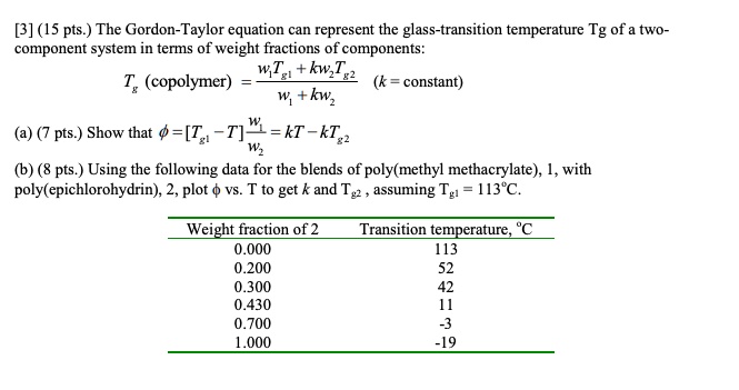 SOLVED: 3] (15 pts.) The Gordon-Taylor equation can represent the glass ...