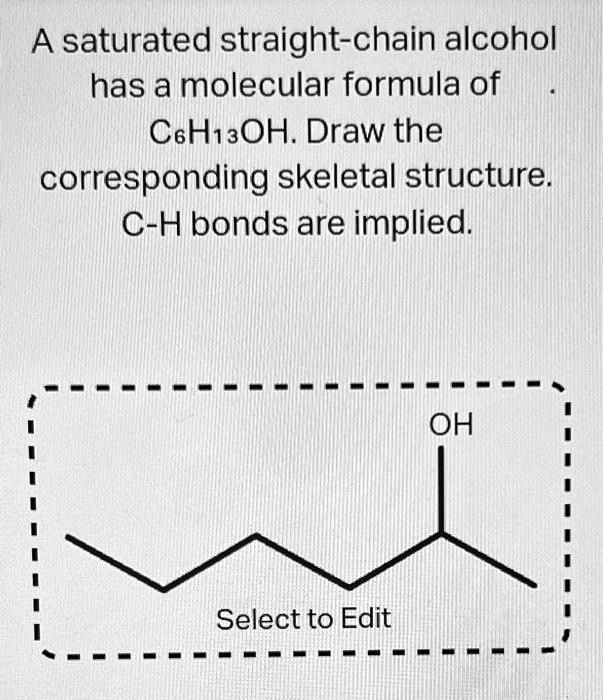 a saturated straight chain alcohol has a molecular formula of ch1ohdraw ...