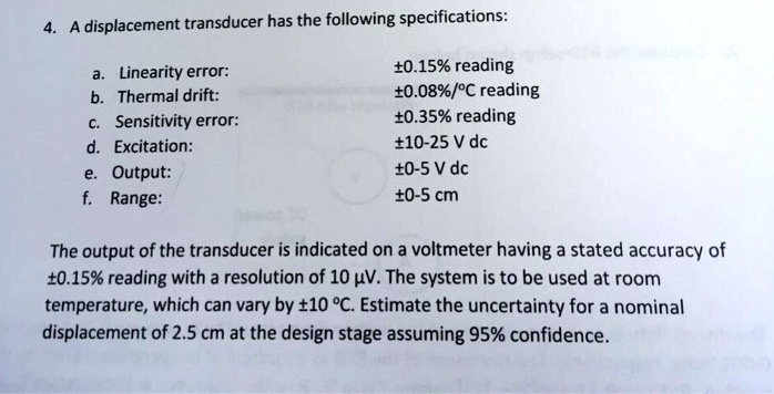 SOLVED: A displacement transducer has the following specifications: a. Linearity error b ...