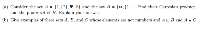 SOLVED:Consider the set A = {1, {2} , Z} and the set B = {0.{1}} . Find ...