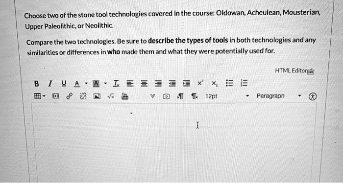 SOLVED: Choose twoof the stone tool technologies covered in the course ...