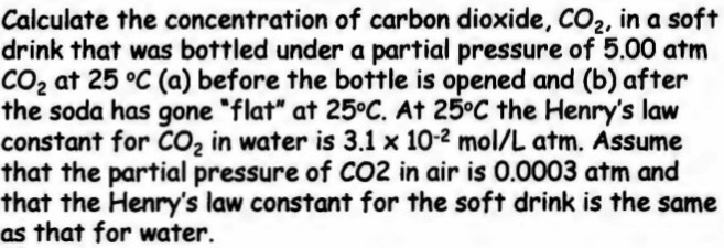 Calculate the concentration of carbon dioxide, CO2, in a soft drink ...