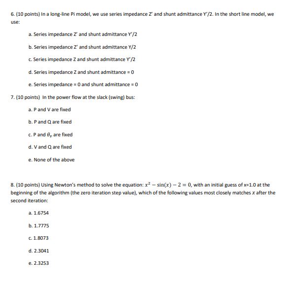 6. (10 points) In a long-line Pi model, we use series impedance Z^' and ...