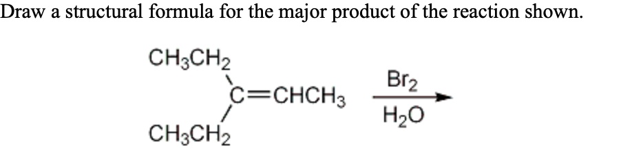 SOLVED: Draw a structural formula for the major product of the reaction ...
