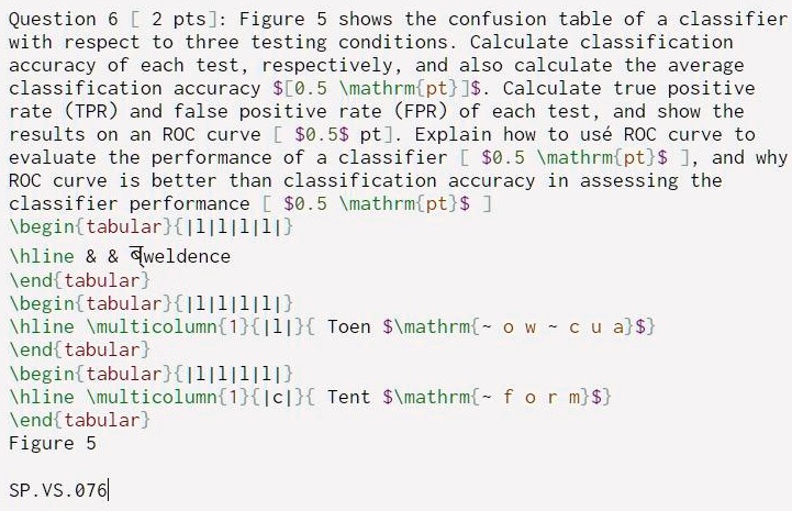 SOLVED: Question 2 pts: Figure shows the confusion table of a classifier with respect to three ...