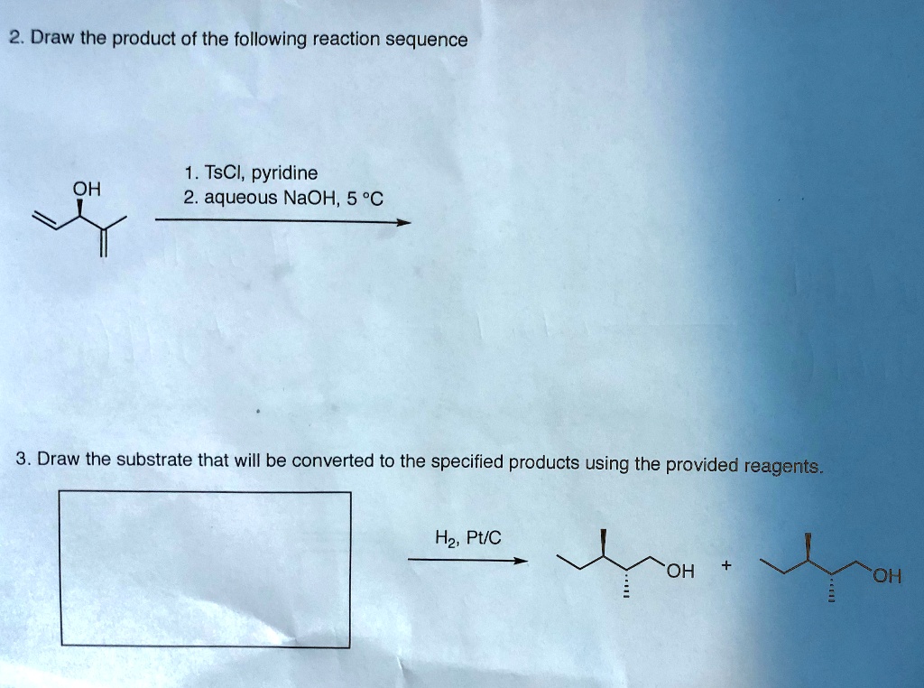SOLVED: Draw the product of the following reaction sequence 1 . TsCl ...