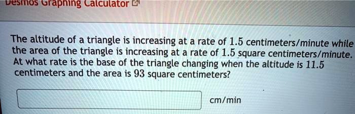 SOLVED: VESITOS Graphing Calculator L The altitude of a triangle is ...