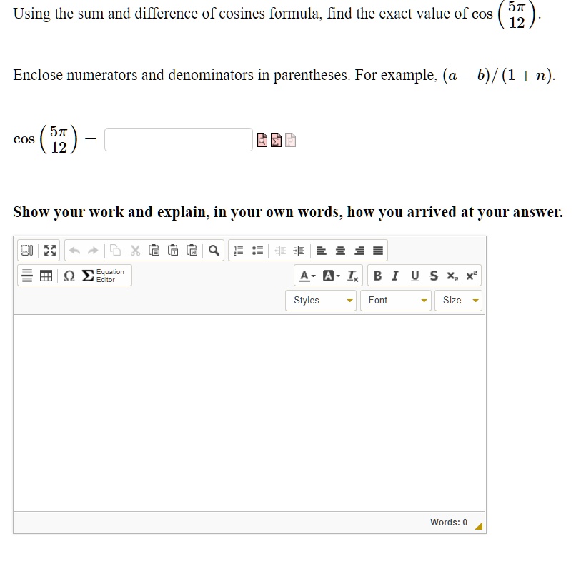 SOLVED: Using the sum and difference of cosines formula, find the exact value of cos(5Ï€/12 ...