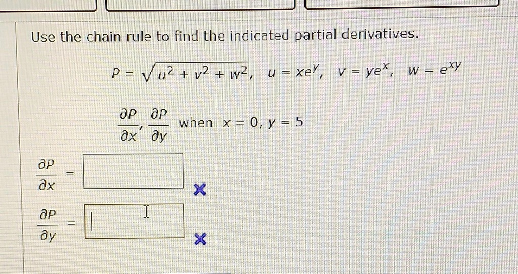 SOLVED: Texts: Use the chain rule to find the indicated partial derivatives. P = √(v^2 + w^2)u ...