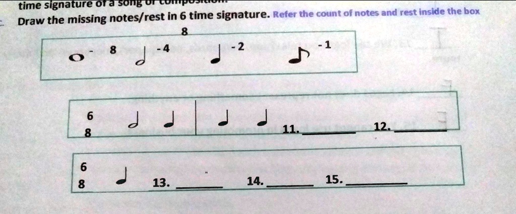 SOLVED: Draw the missing notes/rest in 6 time signature. Time signature ...
