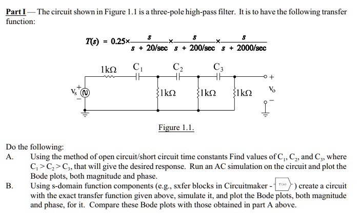 Part I— The circuit shown in Figure 1.1 is a three-pole high-pass ...
