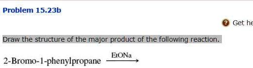 SOLVED: Problem 15.23b Get he Draw the structure of the major product ...
