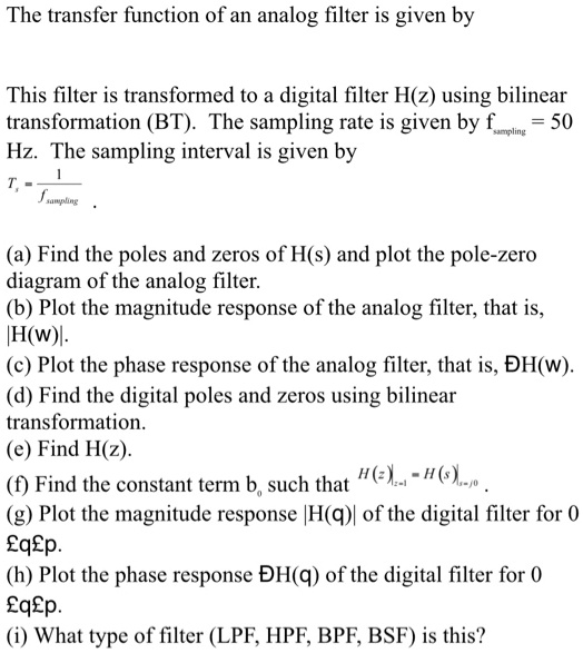SOLVED: The transfer function of an analog filter is given by: This ...