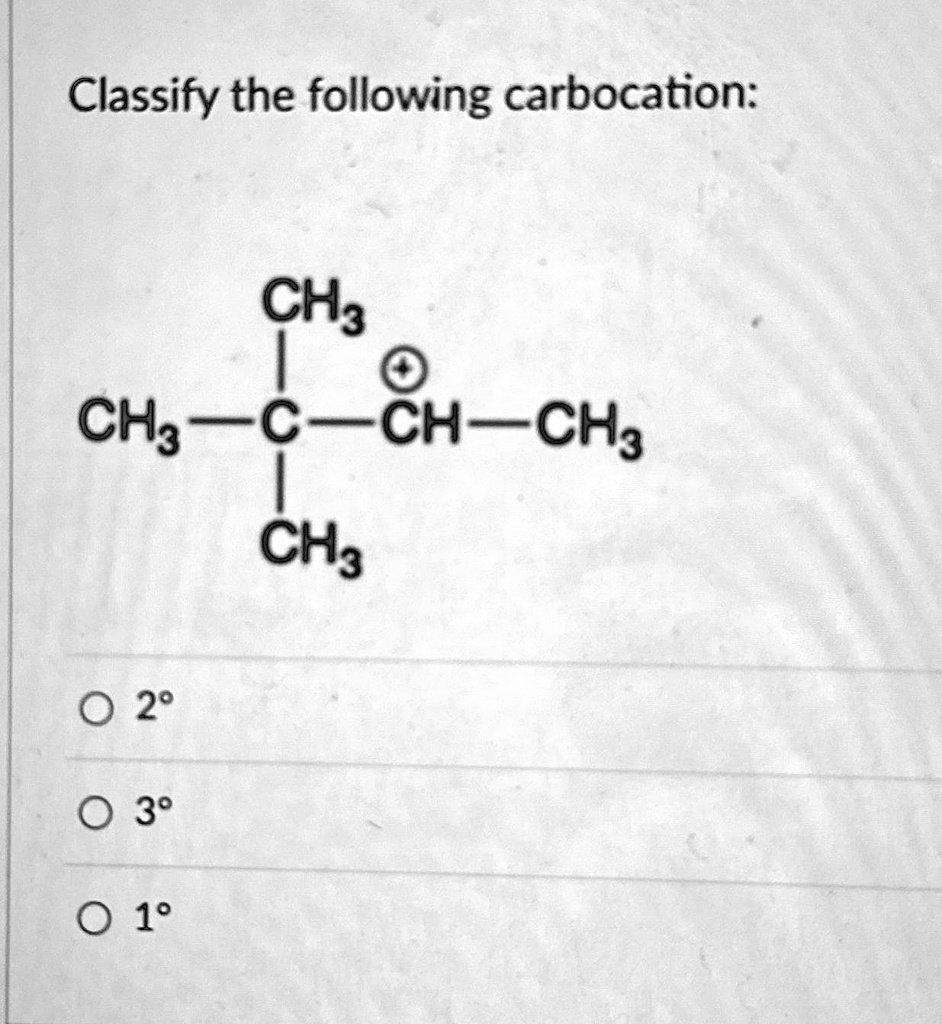 classify the following carbocation 2 3 1 classify the following ... classify the following carbocation 2 3 1 classify the following ...