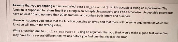 Assume That You Are Testing A Function Called Confirmpassword Which 3182