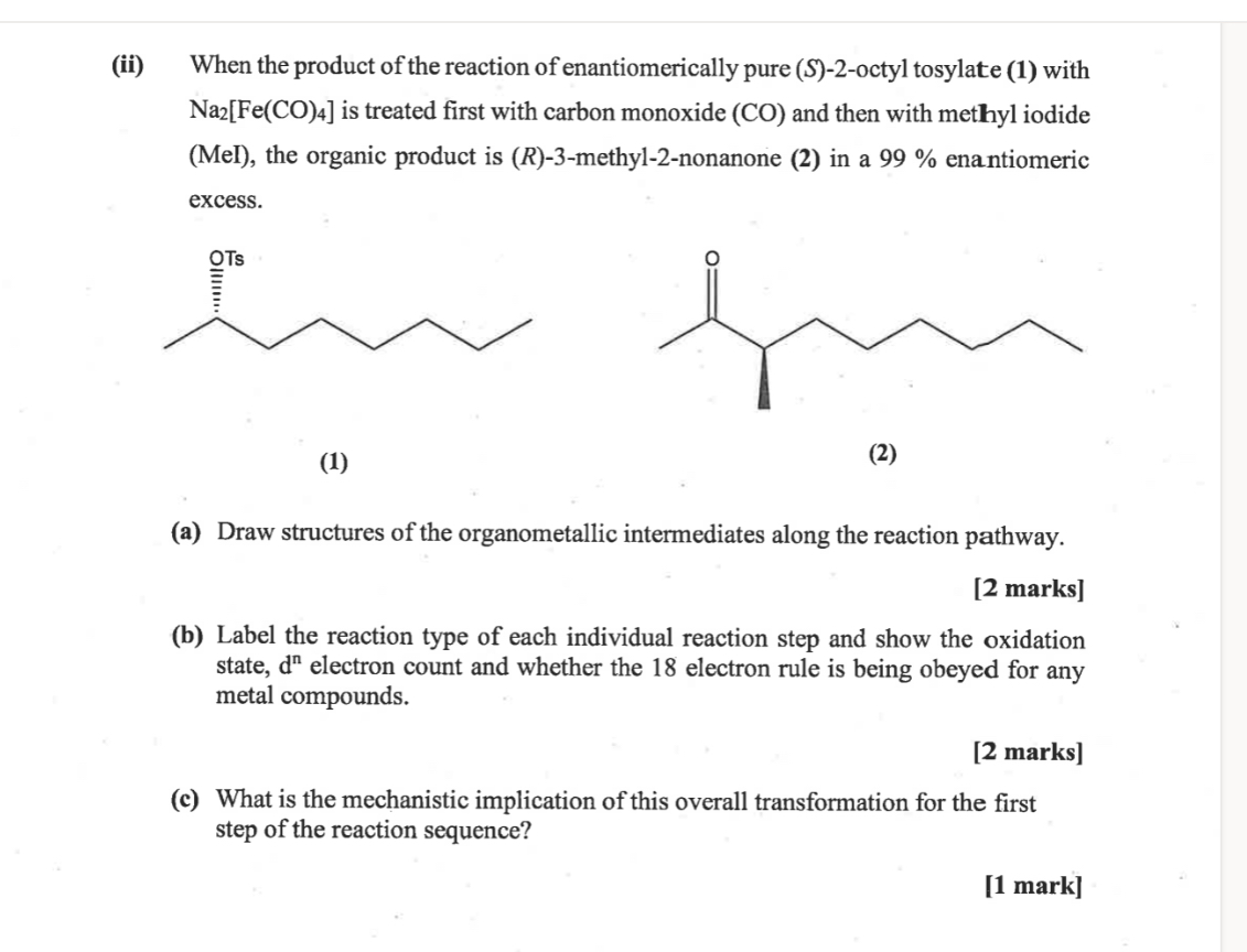 (ii) When the product of the reaction of enantiomerically pure (S)-2 ...