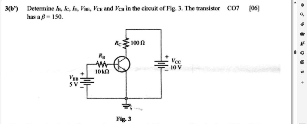 3 B Determine Ib Ic Ie Vbe Vce And Vcb In The Circuit Of Fig 3