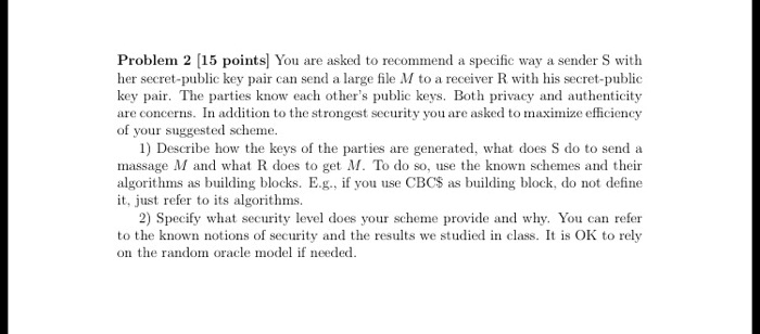 Problem 2 15 Points You Are Asked To Recommend A Specific Way A Sender S With Her Secret