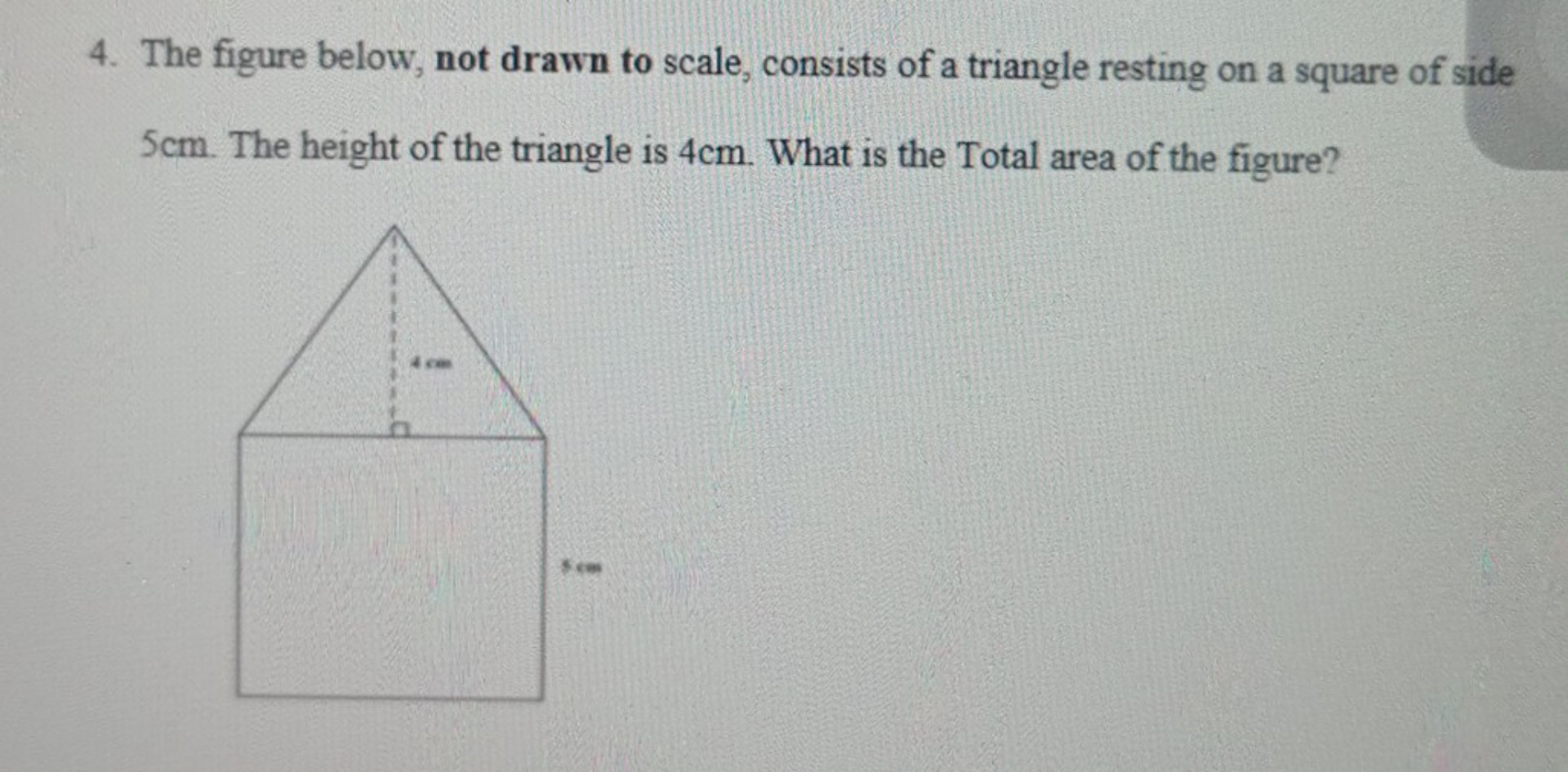 4. The figure below, not drawn to scale, consists of a triangle resting ...