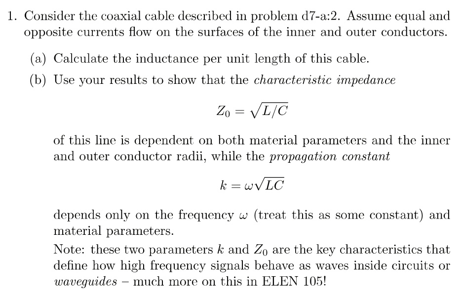 SOLVED: Consider the coaxial cable described in problem d7-a:2. Assume equal and opposite ...