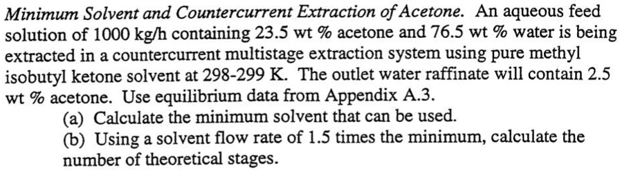 SOLVED: Solve using Hunter-Nash Method Minimum Solvent and ...