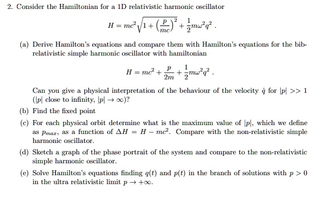 2 consider the hamiltonian for a 1d relativistic harmonic oscillator h mc2 mw2q2 a derive ...