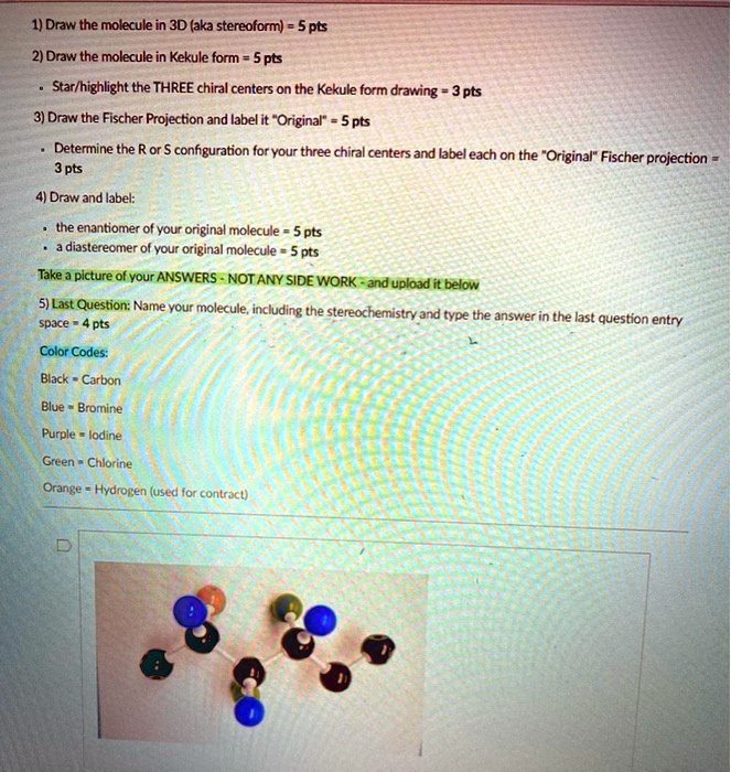 SOLVED: 1) Draw the molecule in 30 (aka stereoform) Spts 2) Draw the ...