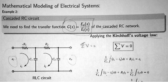 SOLVED: Mathematical Modeling of Electrical Systems Example 2: Cascaded RC circuit We need to ...